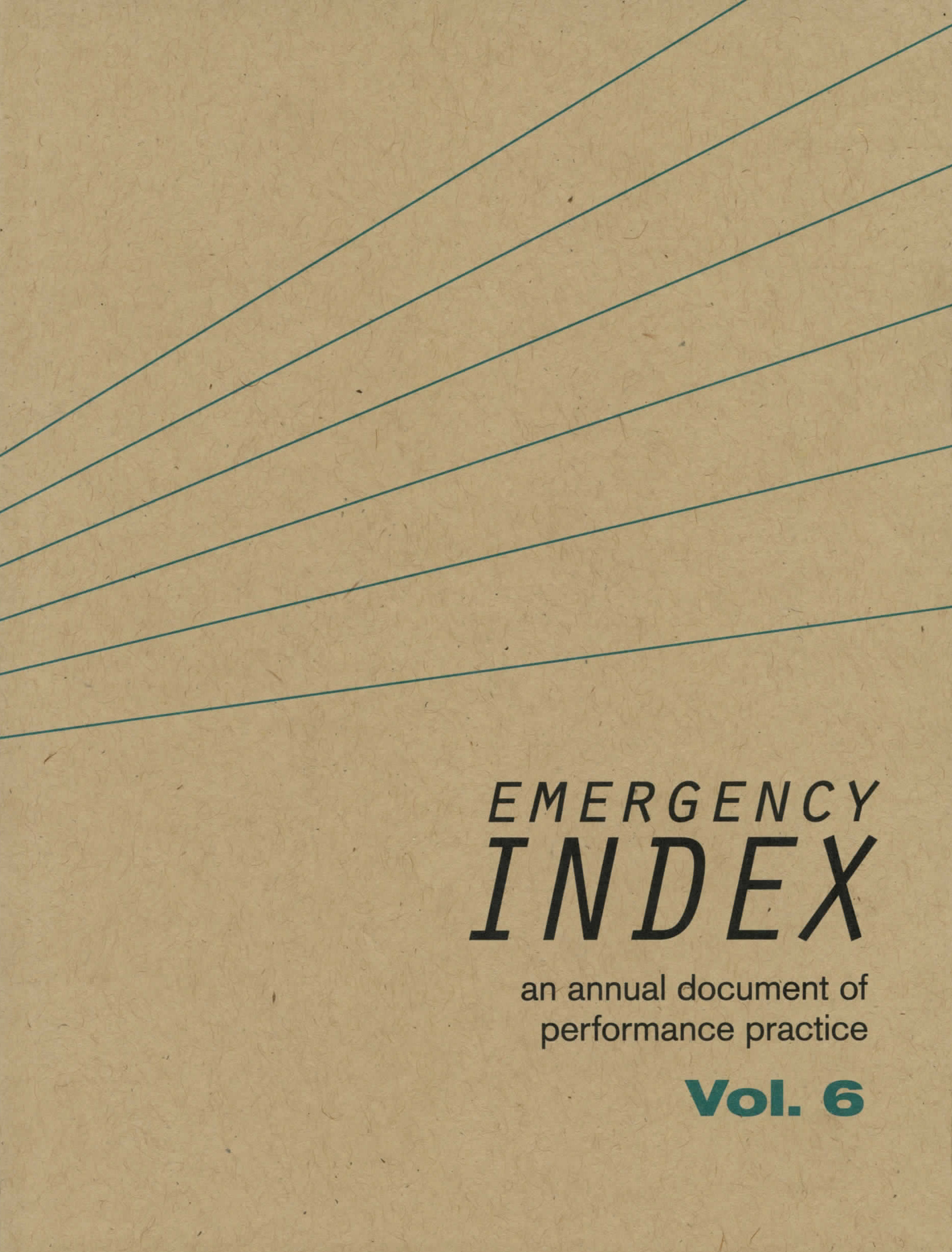 Emergency Index – An Annual Document of Performance Practice Vol. 6 ...
